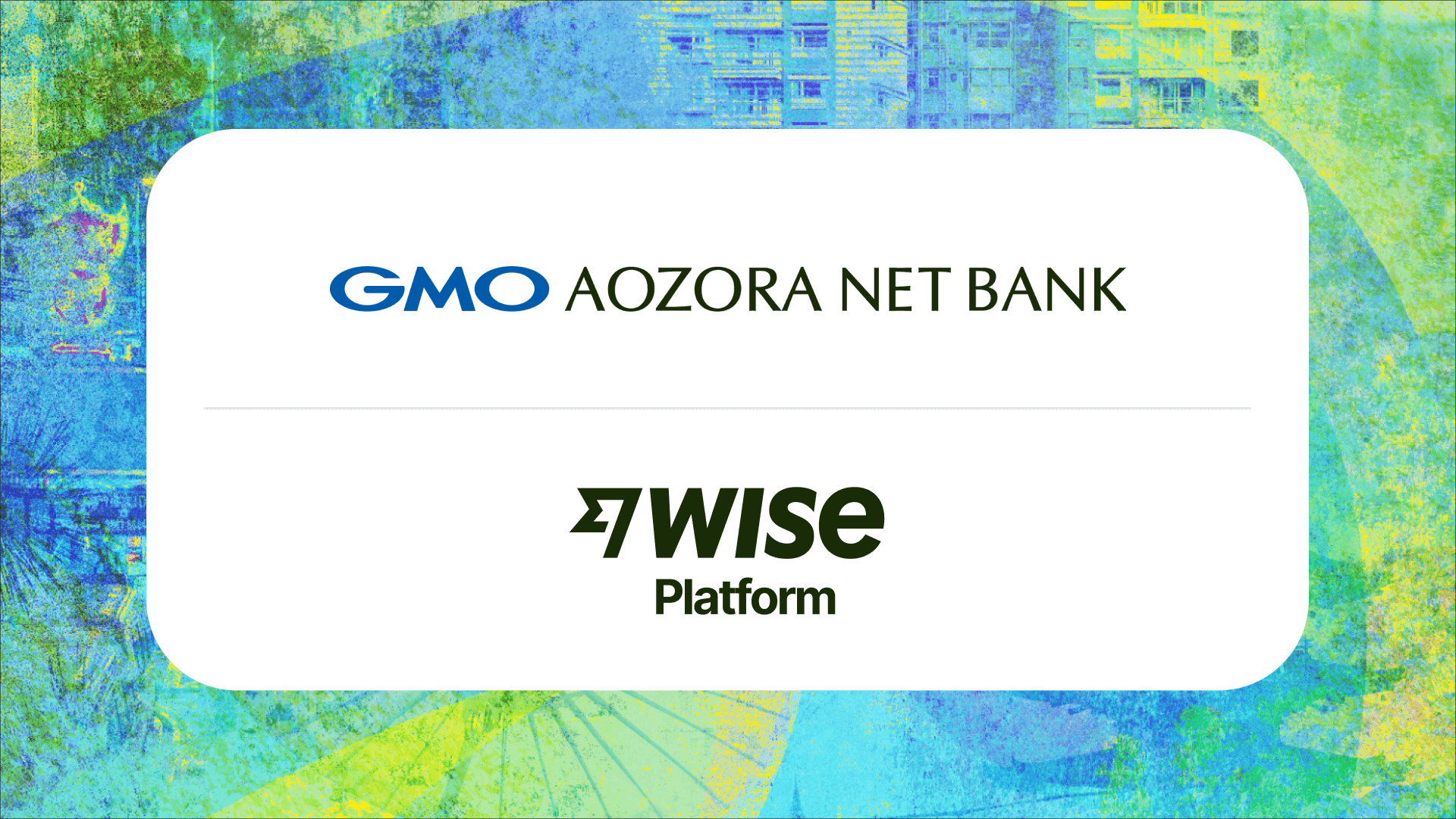 日本のGMOあおぞらネット銀行が「Wise Platform」によるサービスの提供を開始 - Wise
